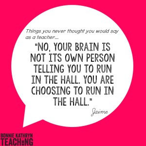 41 Things Teachers Thought They Would Never Say